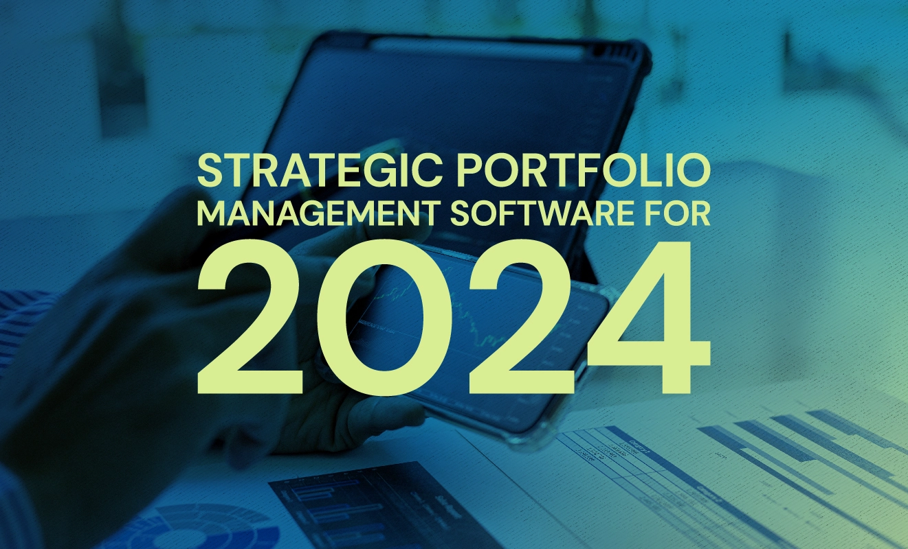 10 Strategic portfolio management software platforms for 2024 | Fluid